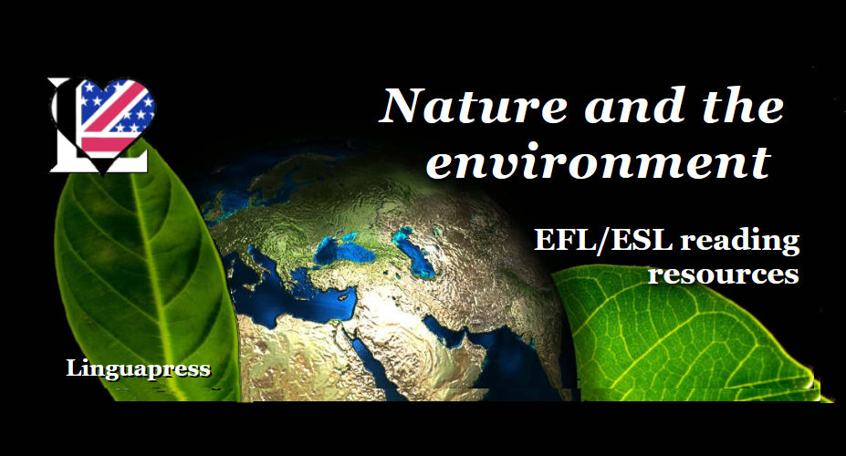 Texts on nature and the environment for intermediate and advanced English