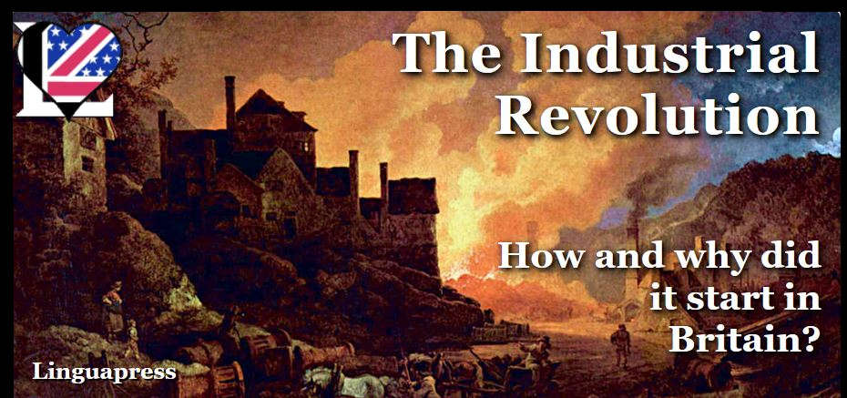 A short history of the Industrial Revolution in Britain