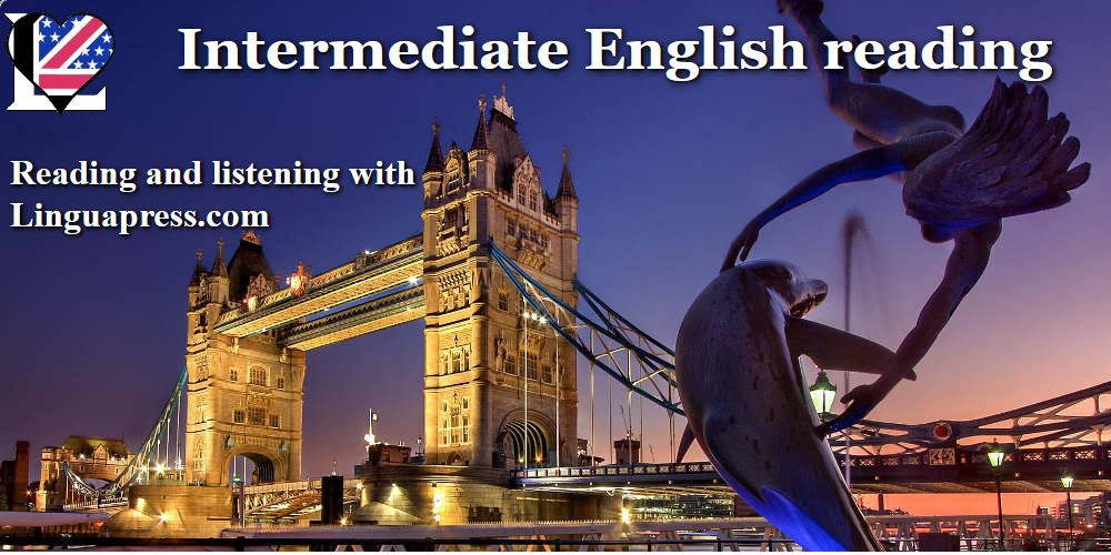 Intermediate English reading texts, worksheets and audio for A2 B1 or B2